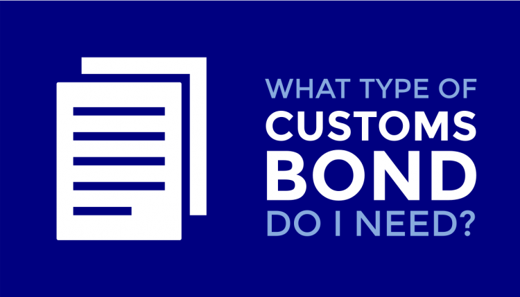 What Type of Customs Bond Do I Need? | Customs Bond