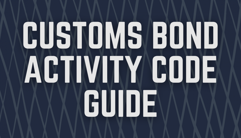Customs Bond Activity Code Guide | Trade Risk Guaranty