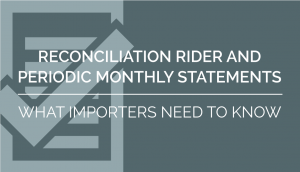 Basics of Reconciliation Rider and More | International Trade