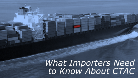 What Importers Should Know About CTAC | Importing in the U.S.
