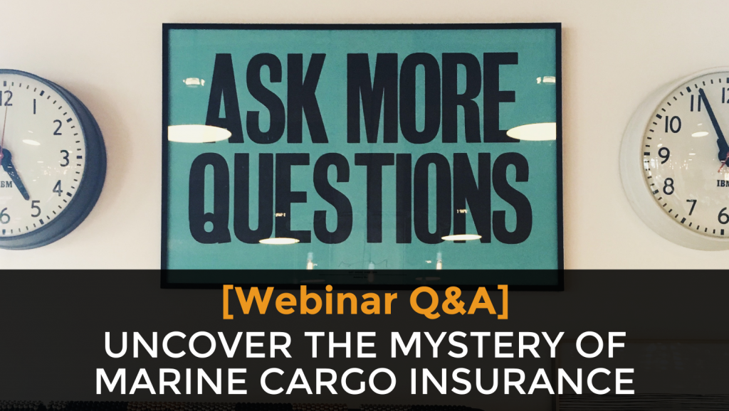 Marine Cargo Insurance Webinar | Questions and Answers