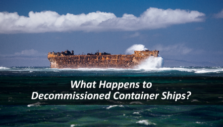 Decommissioned Container Ships | International Trade