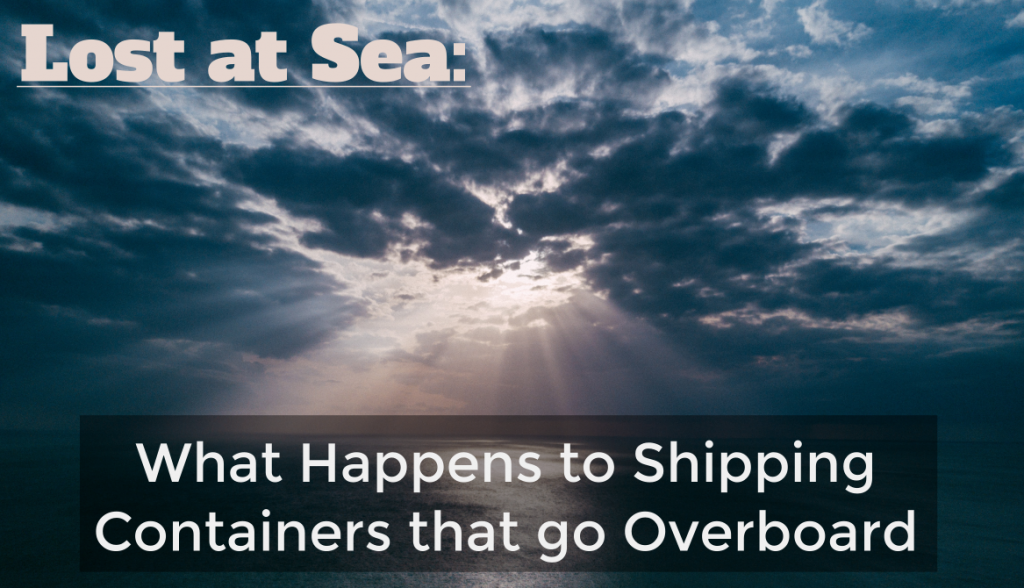 Shipping Containers Overboard | Containers Lost as Sea