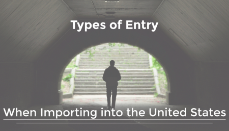 Types of Entry When Importing into the United States | US Customs