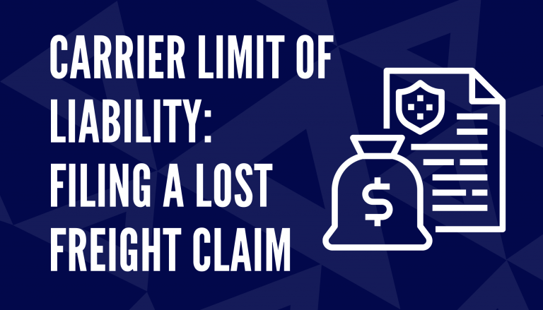 Carrier Limit of Liability | Filing a Lost Freight Claim