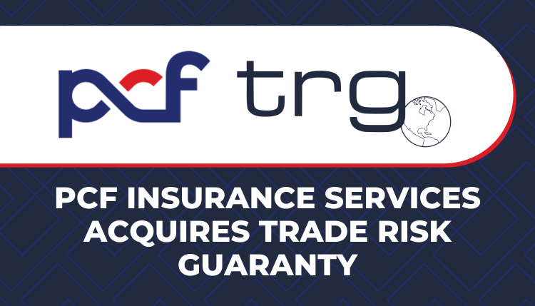 PCF Insurance Services Acquires Trade Risk Guaranty
