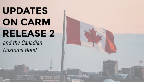 Updates for the Canadian Customs Bond | CARM Release 2