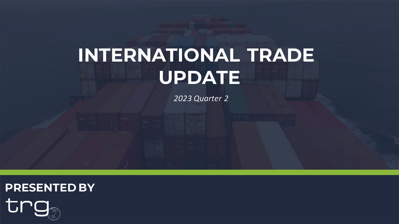 2023 Q2 International Trade Update | Educational Webinar