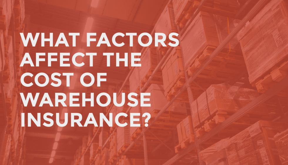 Affects on the Cost of Warehouse Insurance | International Trade