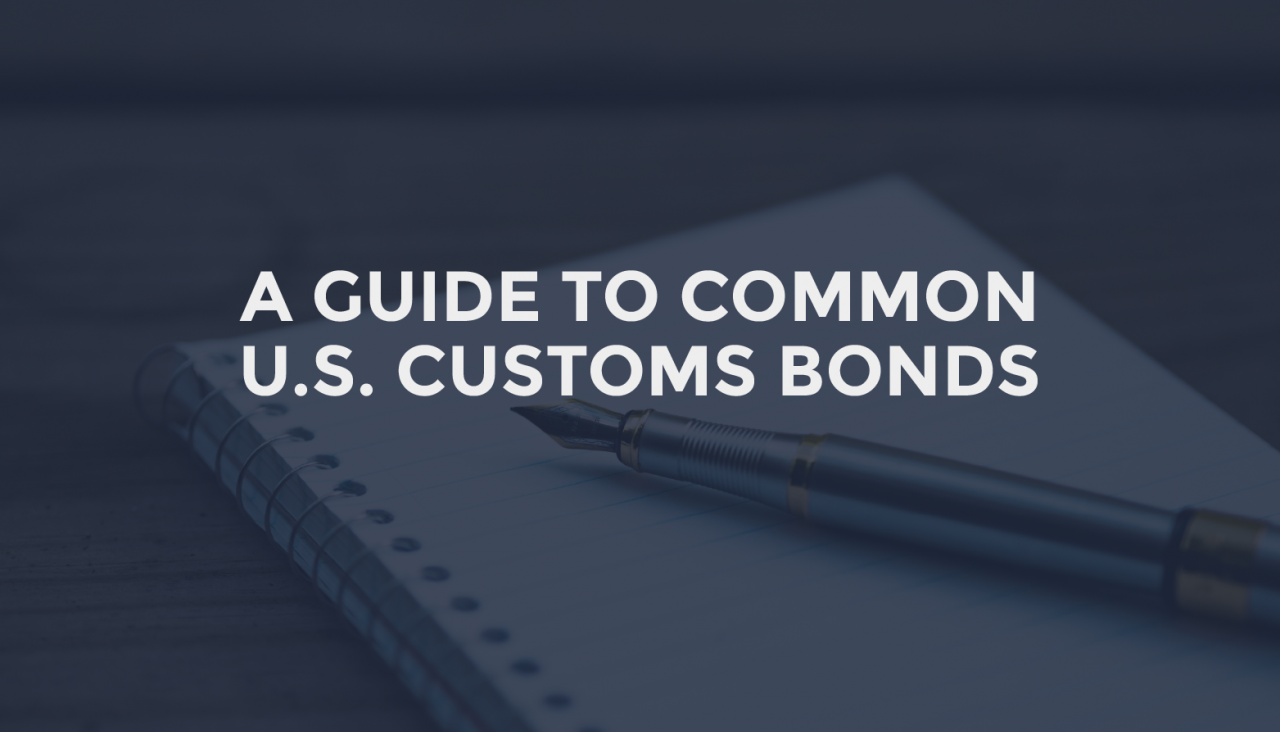 Guide to Common U.S. Customs Bonds | U.S. Importing