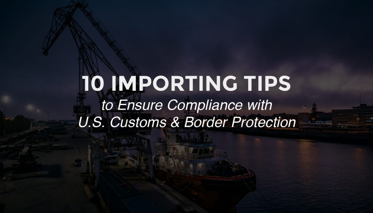 10 Tips for Customs Compliance | Importing into the U.S.